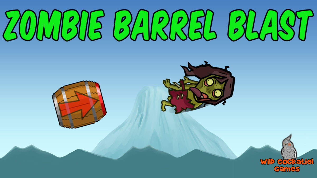 New Game in Development - Zombie Barrel Blast - Wild Cockatiel Games